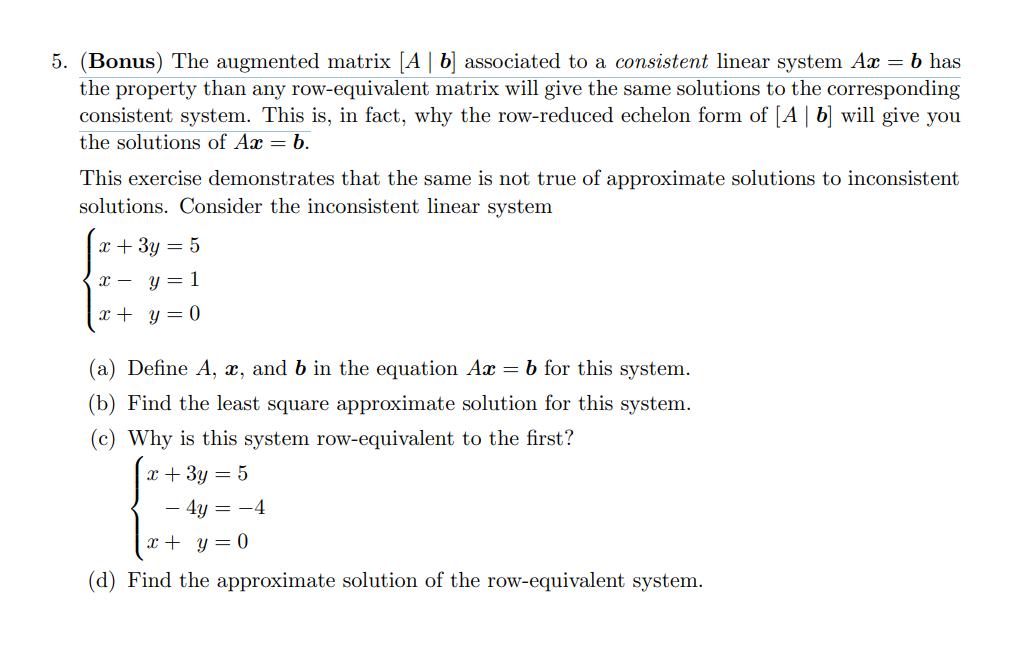 Solved 5. (Bonus) The augmented matrix [A | b) associated to | Chegg.com