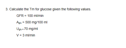 Solved 3. Calculate the Tm for glucose given the following | Chegg.com