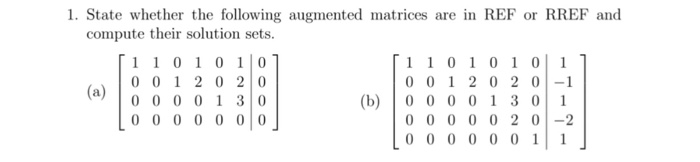Solved 1. State whether the following augmented matrices are | Chegg.com