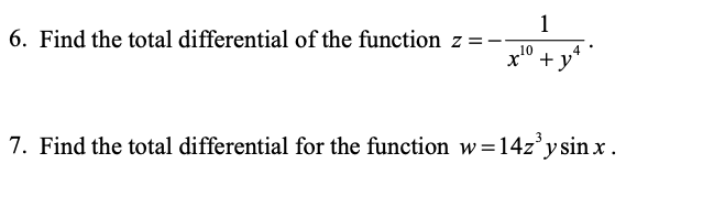Solved 1 6. Find the total differential of the function z=- | Chegg.com