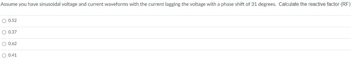 Solved Assume you have sinusoidal voltage and current | Chegg.com