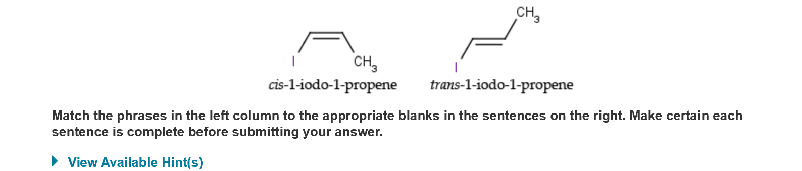Solved I CHE cis-1-iodo-1-propene trans-1-iodo-1-propene | Chegg.com