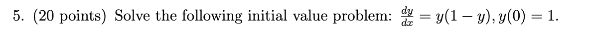 Solved 5. (20 points) Solve the following initial value | Chegg.com