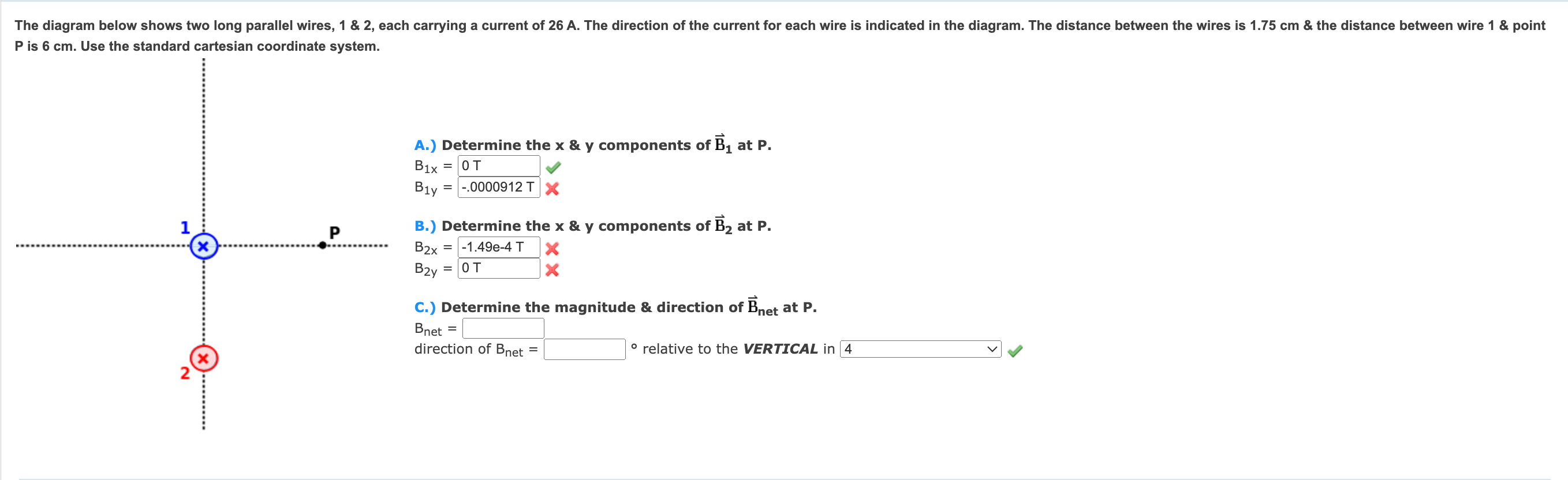 Solved A.) Determine the x& y components of B1 at P. B1x=0 T | Chegg.com