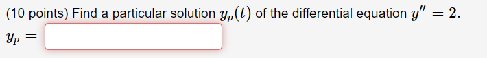 (10 points) Find a particular solution yp(t) of the | Chegg.com