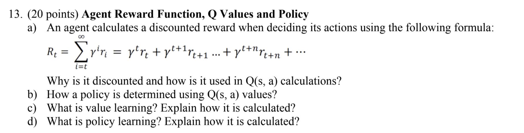 Solved 13. (20 points) Agent Reward Function, Q Values and | Chegg.com