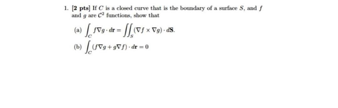 Solved 1. [ 2pts ] If C is a closed curve that is the | Chegg.com