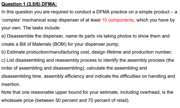 Solved Question 1 (3.5/6) DFMA: In this question you are | Chegg.com