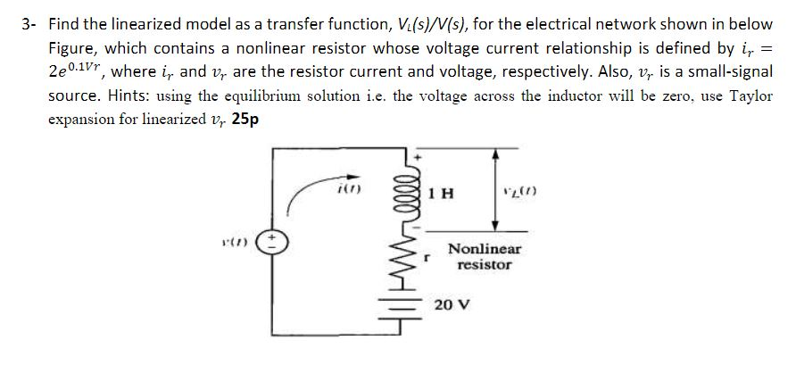 Solved 3- Find the linearized model as a transfer function, | Chegg.com