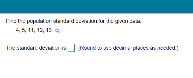Solved Find the population standard deviation for the given | Chegg.com