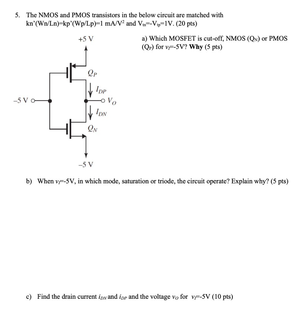 Solved 5. The NMOS and PMOS transistors in the below circuit | Chegg.com