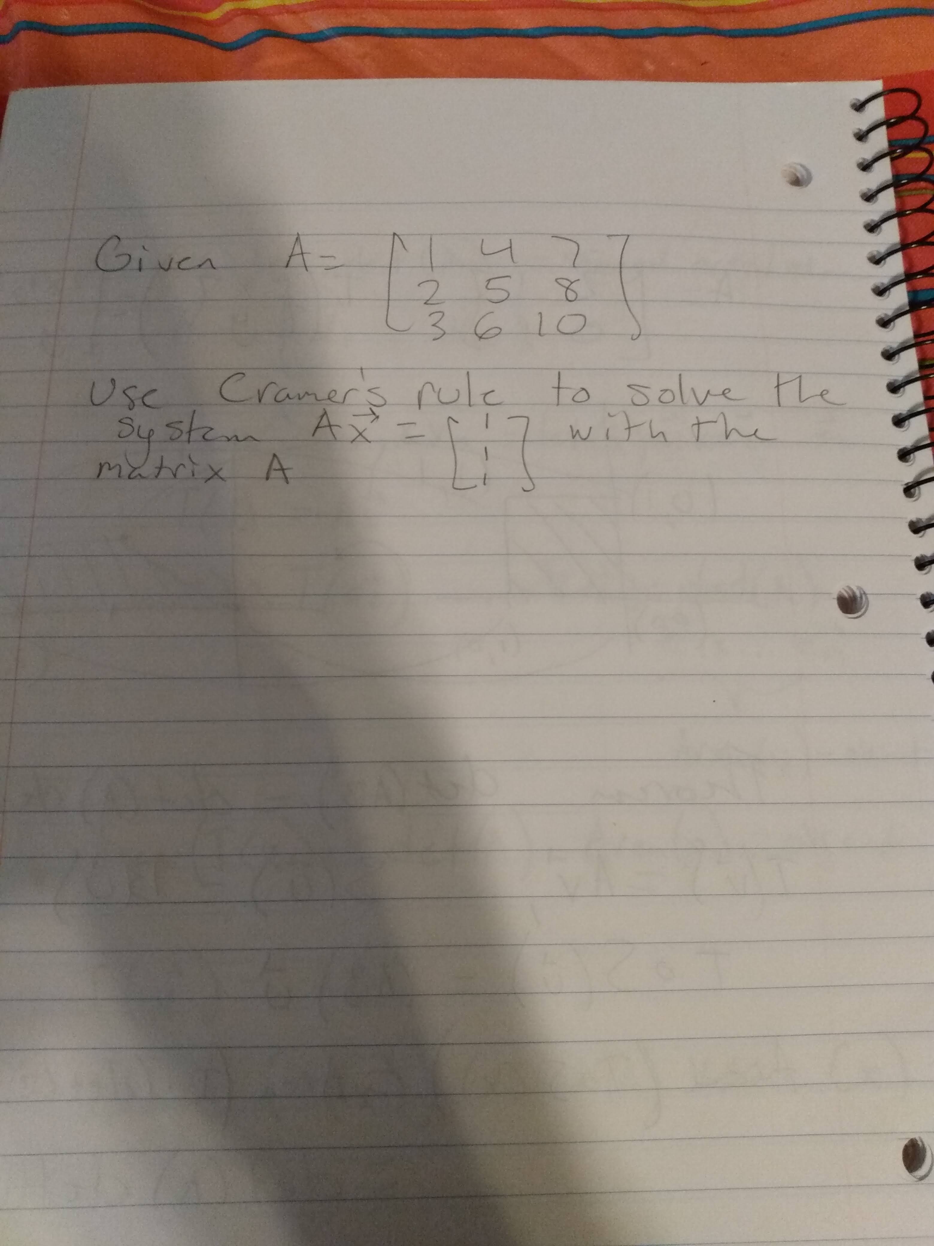 Solved Given A=⎣⎡1234567810⎦⎤ Use Cramer's rule to solve the | Chegg.com