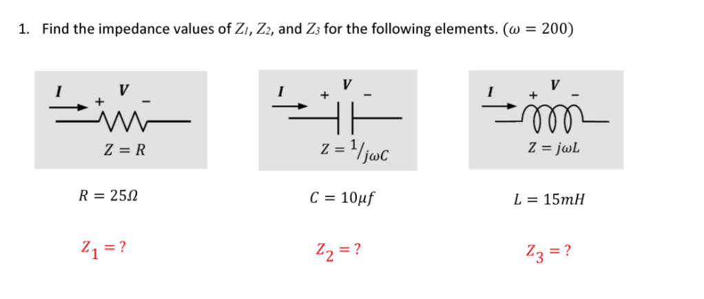 Solved 1. Find the impedance values of Z1, Z2, and Z3 for | Chegg.com