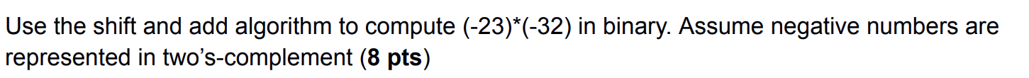Solved Use The Shift And Add Algorithm To Compute 
