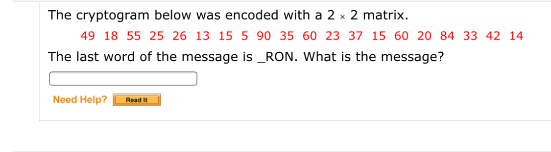 The cryptogram below was encoded with a 2 x 2 matrix. | Chegg.com