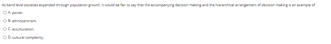 Solved As band level societies expanded through population | Chegg.com