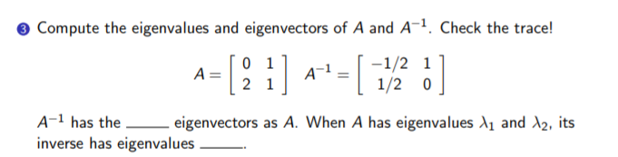 Solved e Compute the eigenvalues and eigenvectors of A and | Chegg.com
