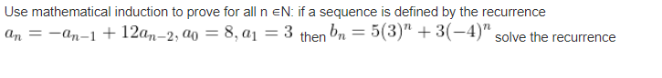 Solved Use mathematical induction to prove for all n∈N : if | Chegg.com