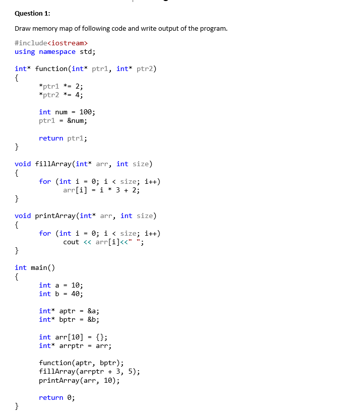 Solved Question 1: Draw memory map of following code and | Chegg.com