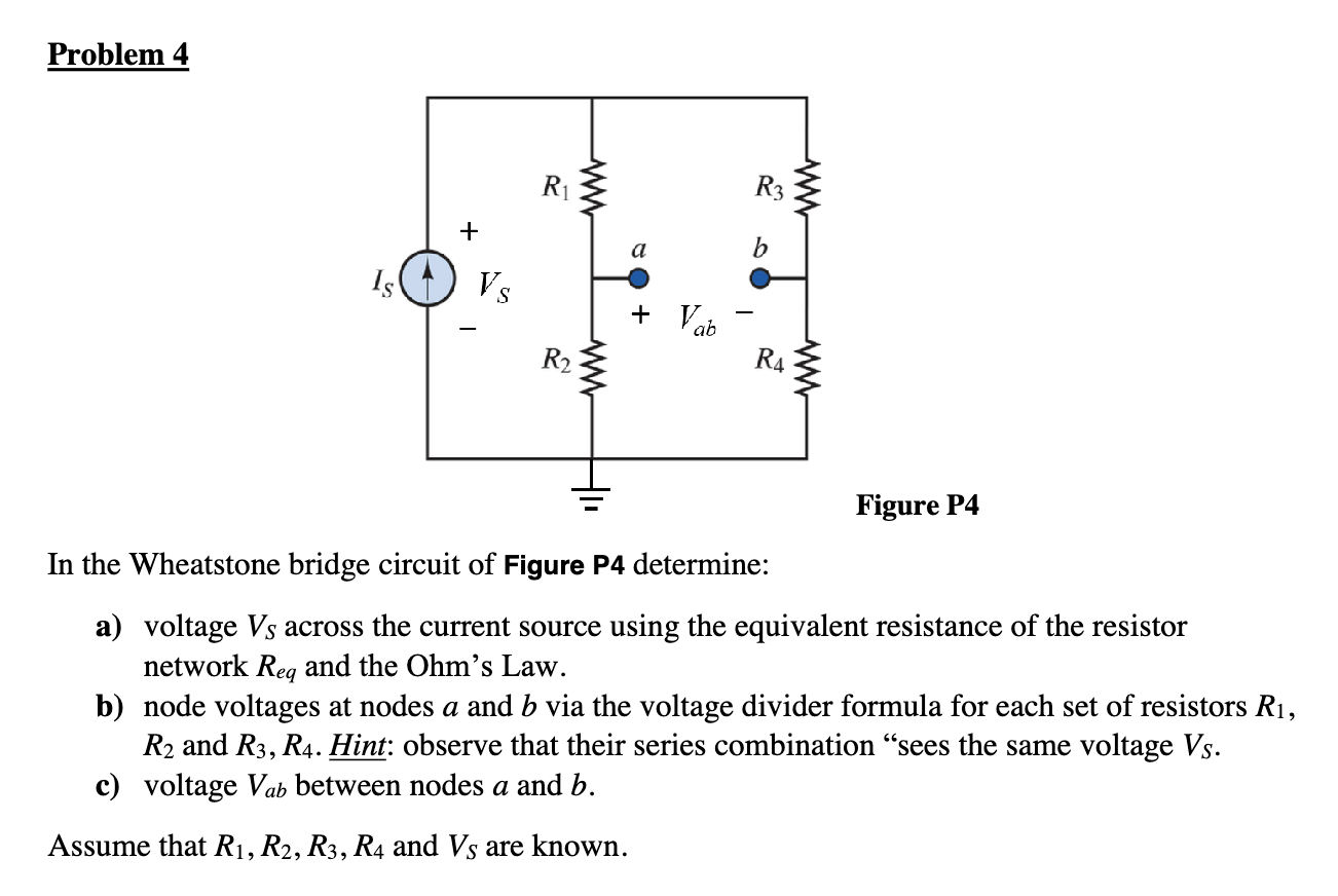 Solved Problem 4 'igure P4 In the Wheatstone bridge circuit | Chegg.com