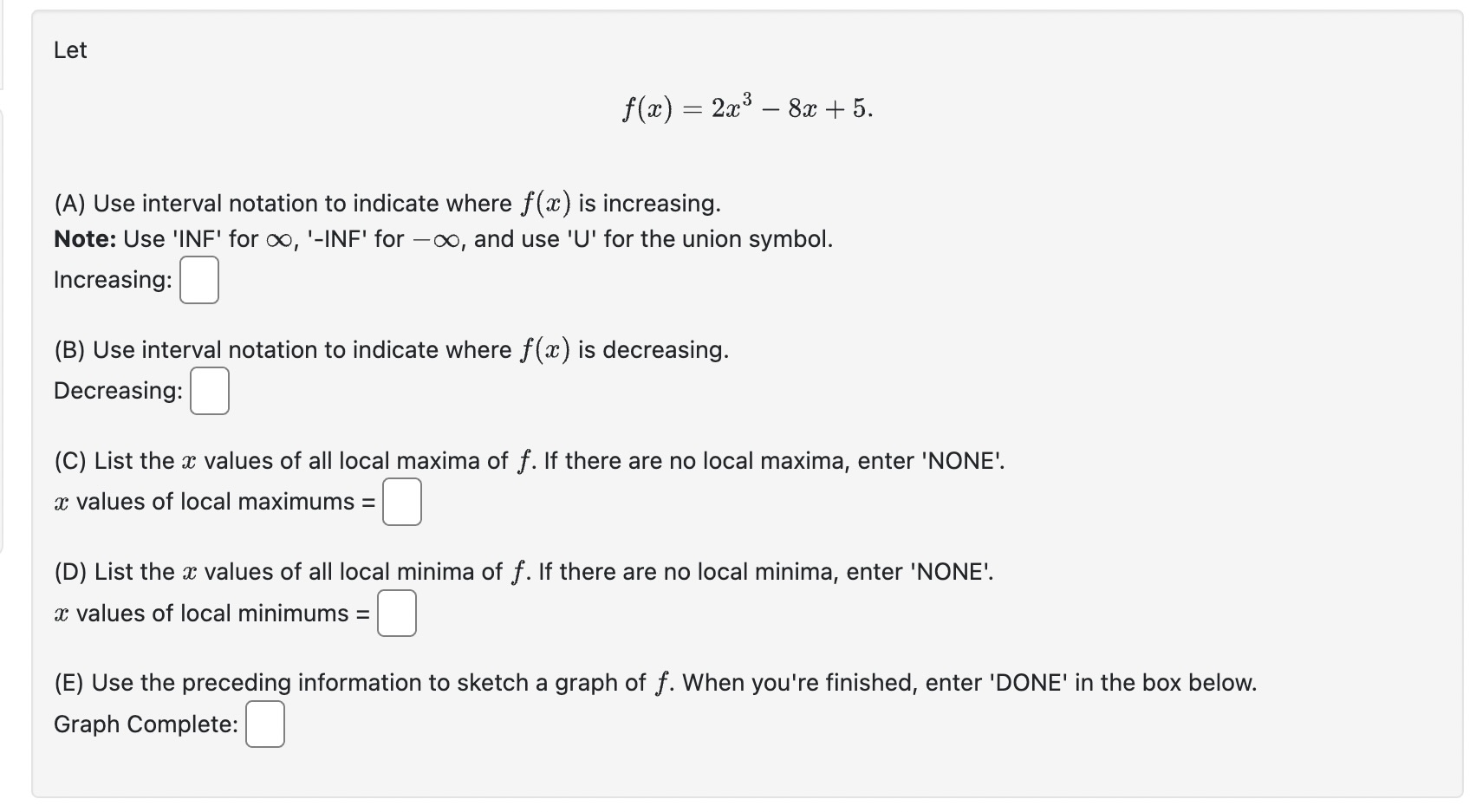 Solved f(x)=2x3−8x+5 (A) Use interval notation to indicate | Chegg.com