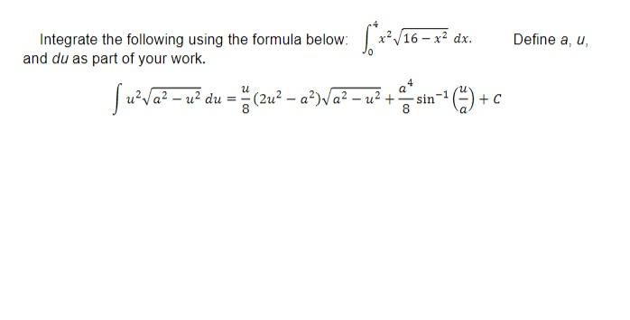 Solved Integrate the following using the formula below: | Chegg.com