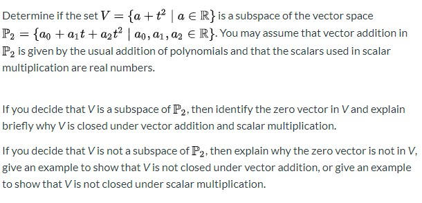 Solved Determine if the set V = {a+| a € R} is a subspace of | Chegg.com