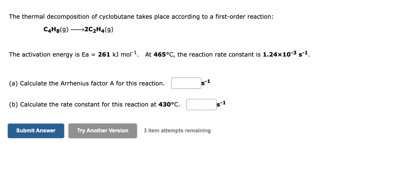 Solved The thermal decomposition of cyclobutane takes place | Chegg.com
