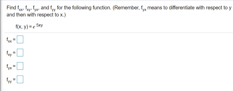 Solved Find fxx» fxy, fyx, and fyy for the following | Chegg.com