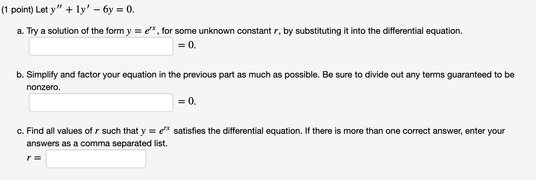 Solved (1 point) Let y" + ly' – 6y = 0. a. Try a solution of | Chegg.com