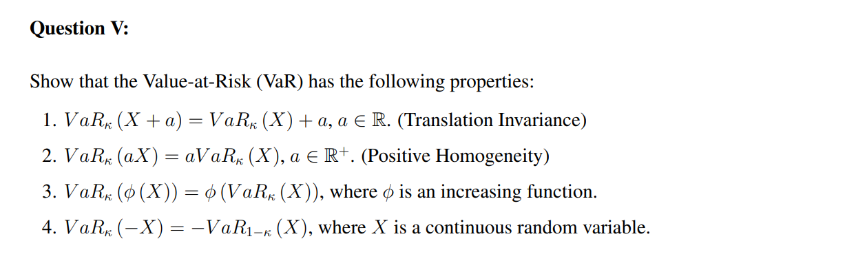 Solved Question V:Show that the Value-at-Risk (VaR) ﻿has the | Chegg.com
