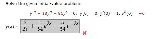 Solved = Solve the given initial-value problem. y!" + 18Y" + | Chegg.com
