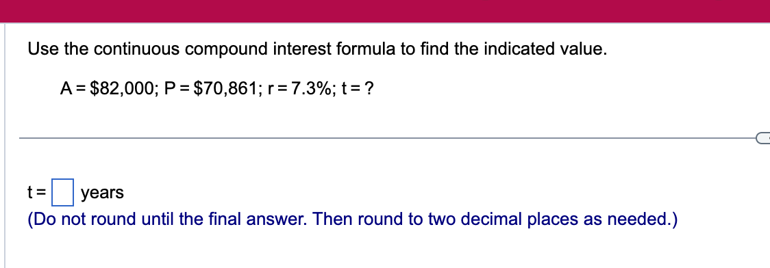 Solved Use the continuous compound interest formula to find | Chegg.com