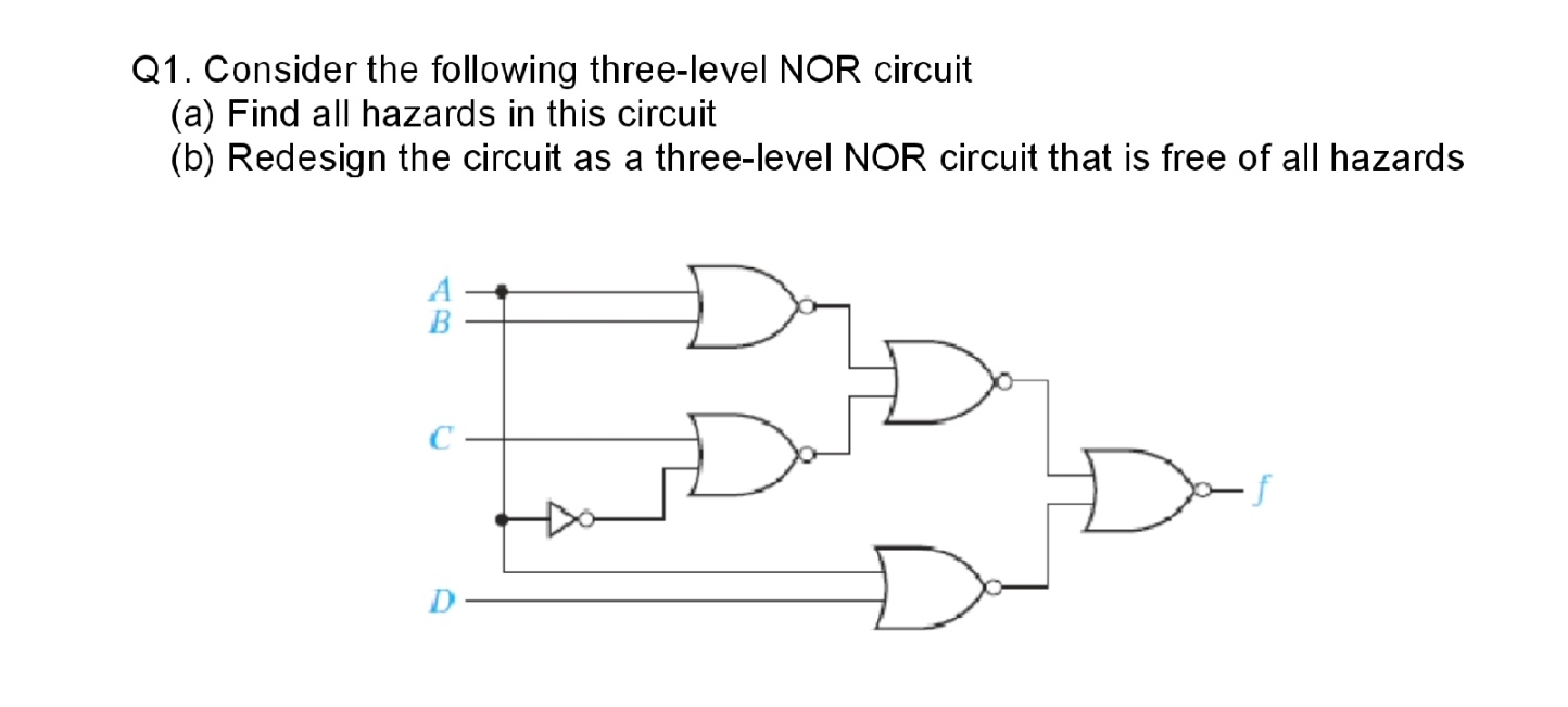 Solved Q1. Consider the following three-level NOR circuit | Chegg.com