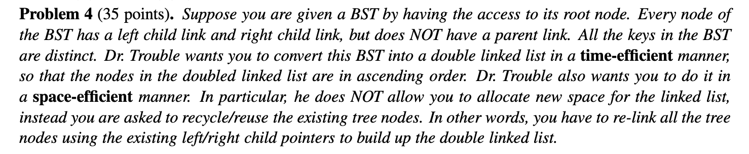 Solved Problem 4 (35 points). Suppose you are given a BST by | Chegg.com