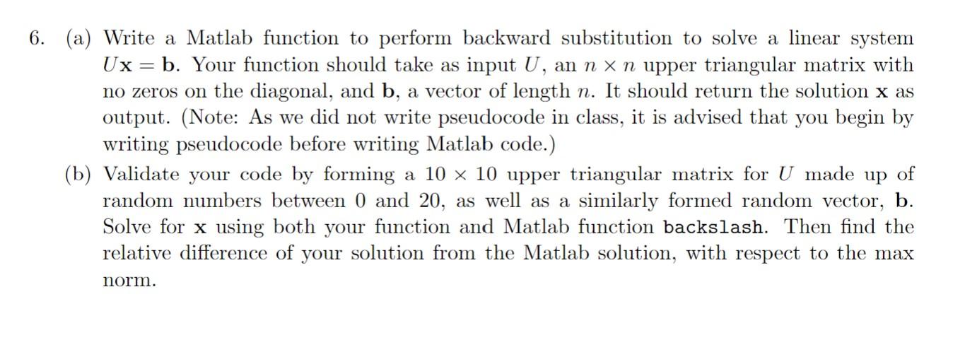 Solved 6. (a) Write a Matlab function to perform backward | Chegg.com