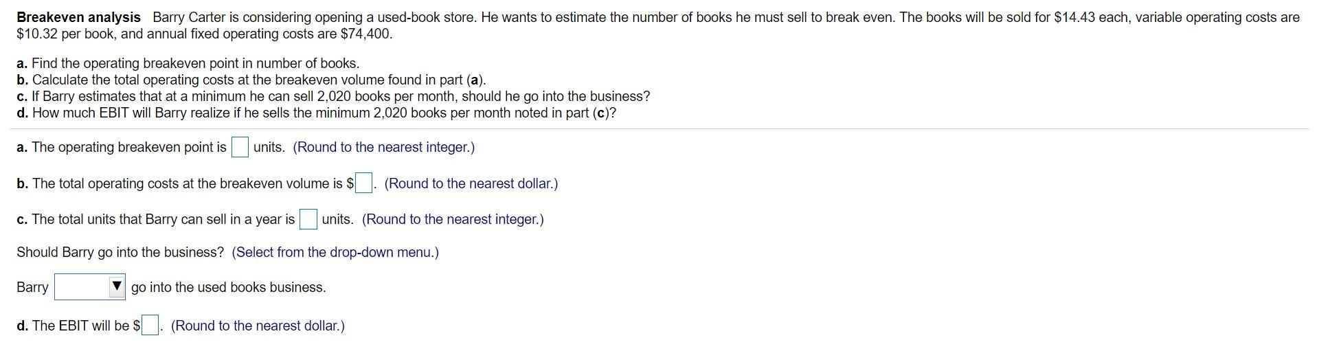 Solved Breakeven analysis Barry Carter is considering | Chegg.com