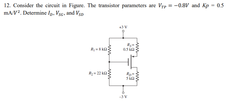 Solved Consider the circuit in Figure. The transistor | Chegg.com