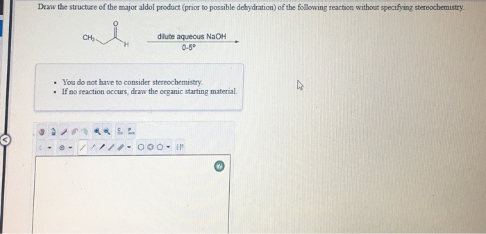 Solved Draw the structure of the major aldol product (prior | Chegg.com
