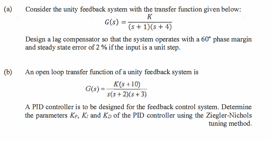 Solved (a) Consider the unity feedback system with the | Chegg.com