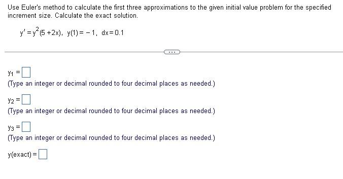 Solved Use Euler's method to calculate the first three | Chegg.com
