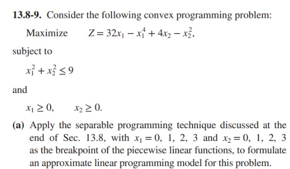 Solved 13.8-9. ﻿Consider the following convex programming | Chegg.com