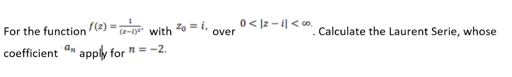Solved For the function f(z)=(z−i)21, with z0=i, over | Chegg.com
