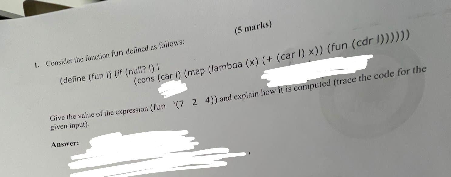 Solved (5 marks) 1. Consider the function fun defined as | Chegg.com