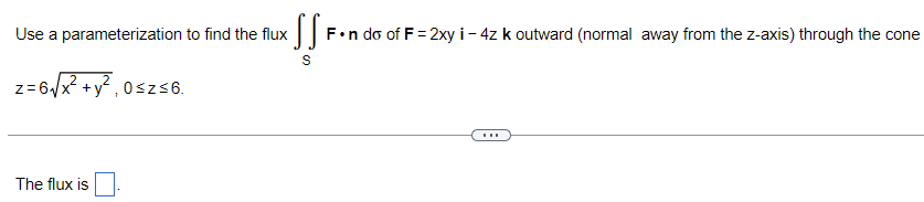 Solved Use a parameterization to find the flux ∬SF⋅n do of | Chegg.com