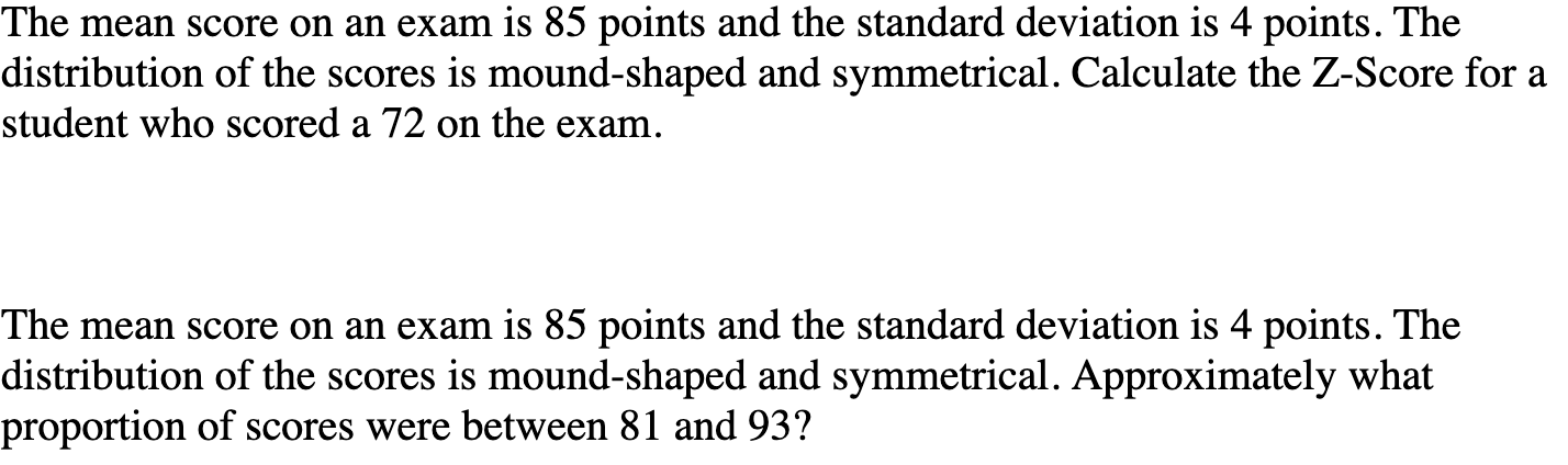 Solved The mean score on an exam is 85 points and the | Chegg.com