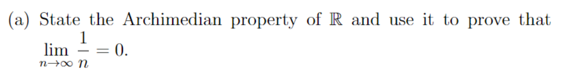 Solved (a) State the Archimedian property of R and use it to | Chegg.com