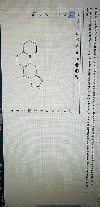 Solved Draw the structure for the steroid nucleus. (It is oK | Chegg.com