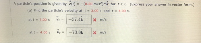 Solved A particle's position is given by z(t) bar = -(8.20 | Chegg.com