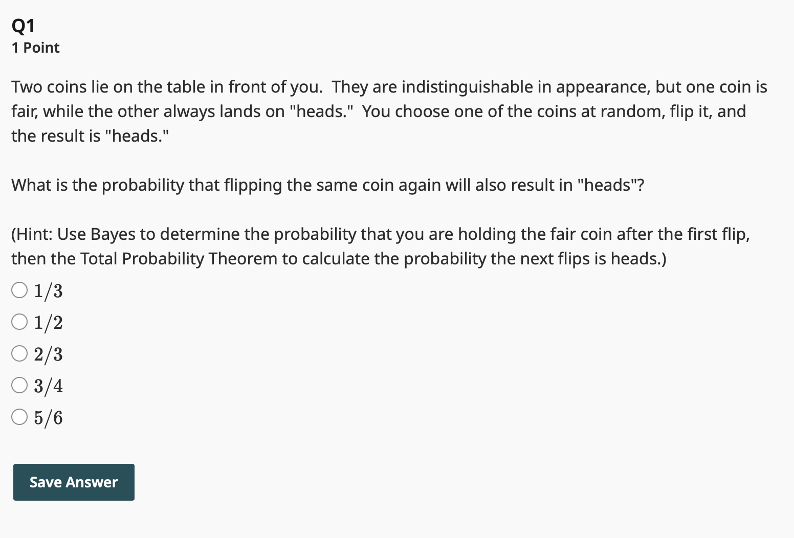 Solved Two coins lie on the table in front of you. They are | Chegg.com